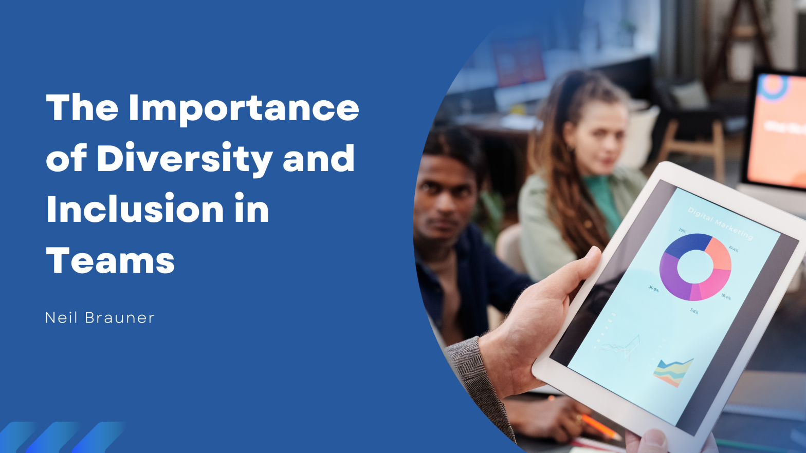 The Importance Of Diversity And Inclusion In Teams - Neil Brauner ...